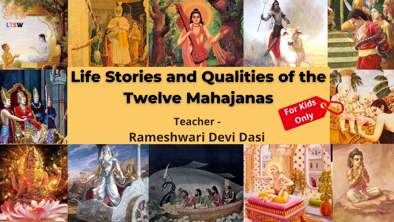 Course | Life Stories and Qualities of the Twelve Mahajanas (only for Kids)